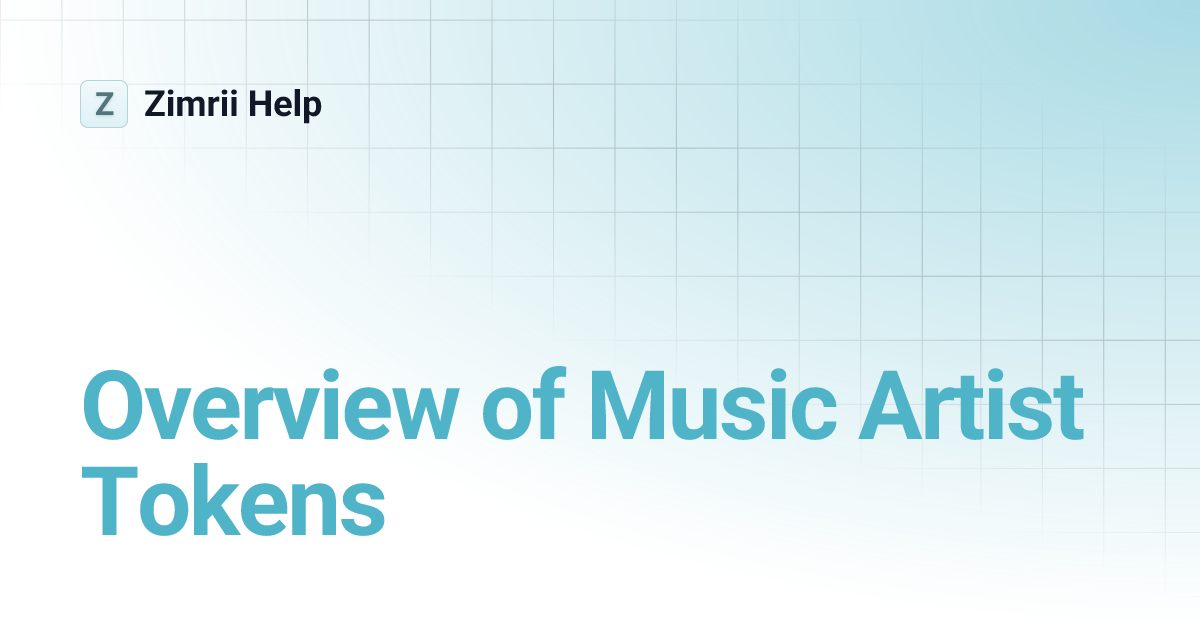 Overview of Music Artist Tokens | Zimrii Help