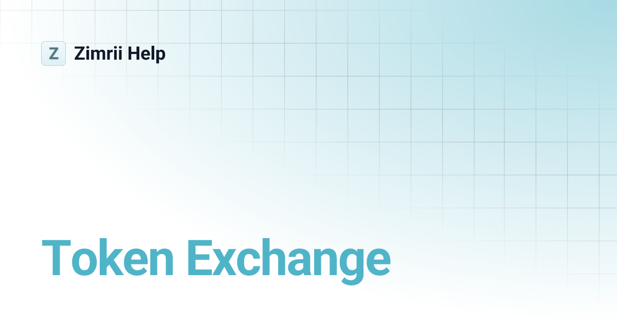 Token Exchange | Zimrii Help