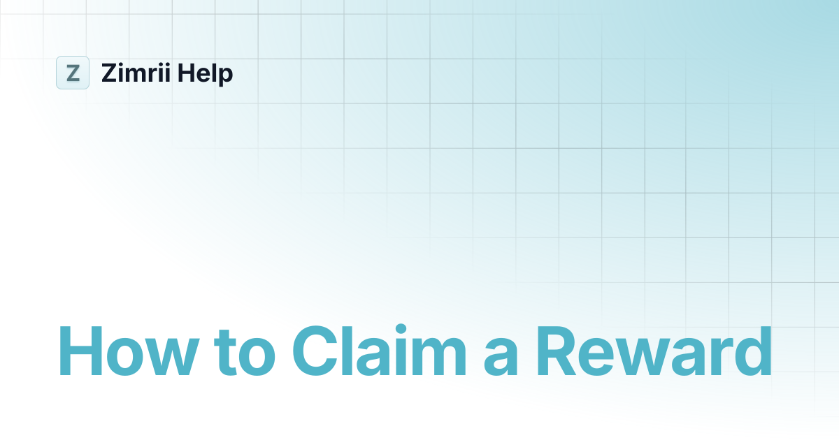How to Claim a Reward | Zimrii Help
